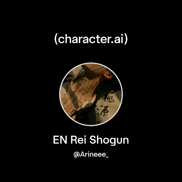 Chat with EN Rei Shogun | character.ai | AI Chat, Reimagined–Your Words ...