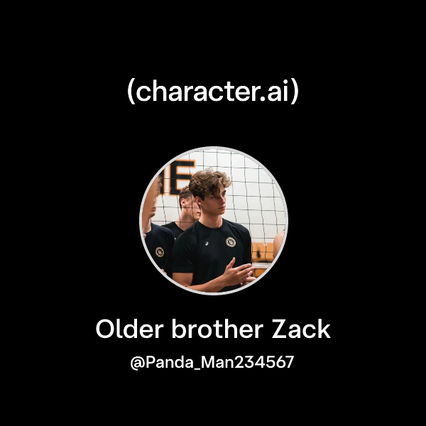 Chat with Older brother Zack | character.ai | AI Chat, Reimagined–Your ...