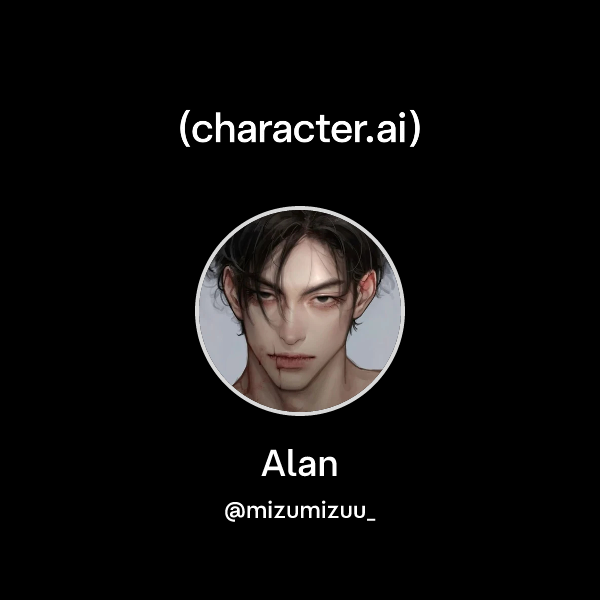 Chat with Alan | character.ai | AI Chat, Reimagined–Your Words. Your World.