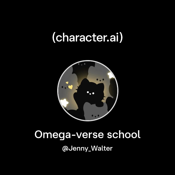 Chat with Omega-verse school | character.ai | Personalized AI for every ...