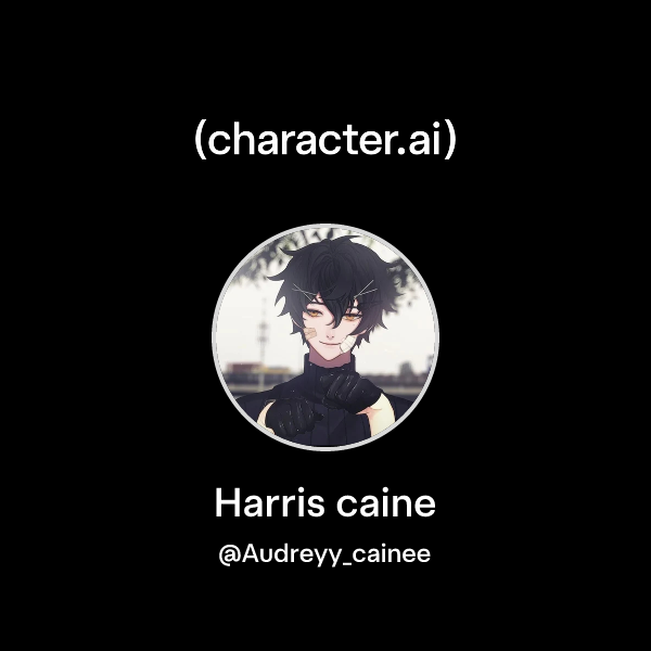 Chat with Harris caine | character.ai | AI Chat, Reimagined–Your Words ...