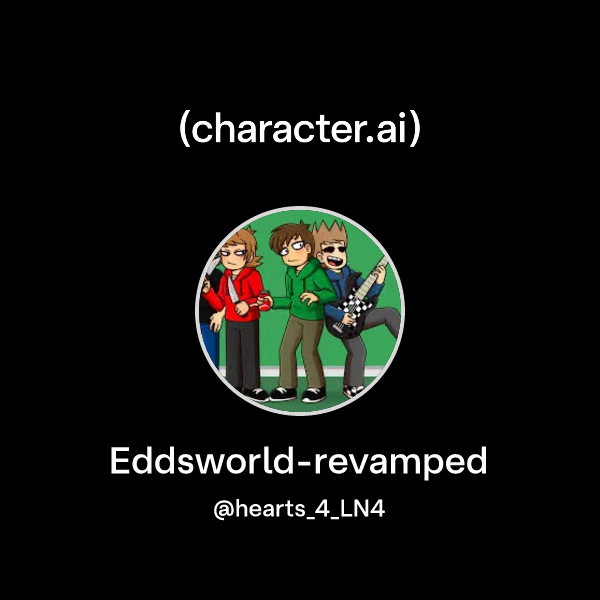 Chat with Eddsworld-revamped | character.ai | AI Chat, Reimagined–Your ...
