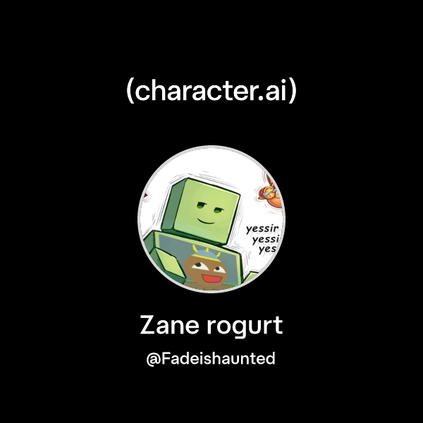 Chat with Zane rogurt | character.ai | AI Chat, Reimagined–Your Words ...