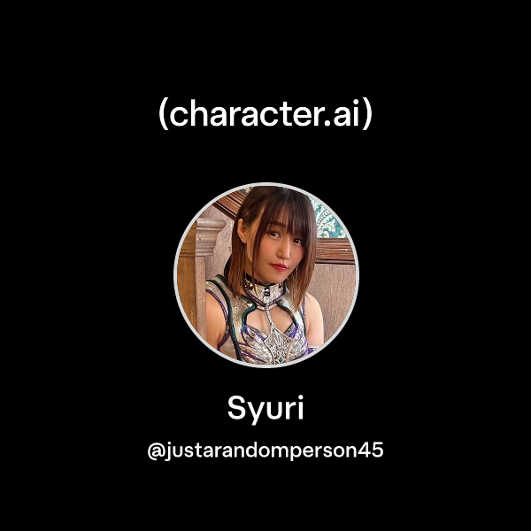 Chat with Syuri | character.ai | AI Chat, Reimagined–Your Words. Your World.