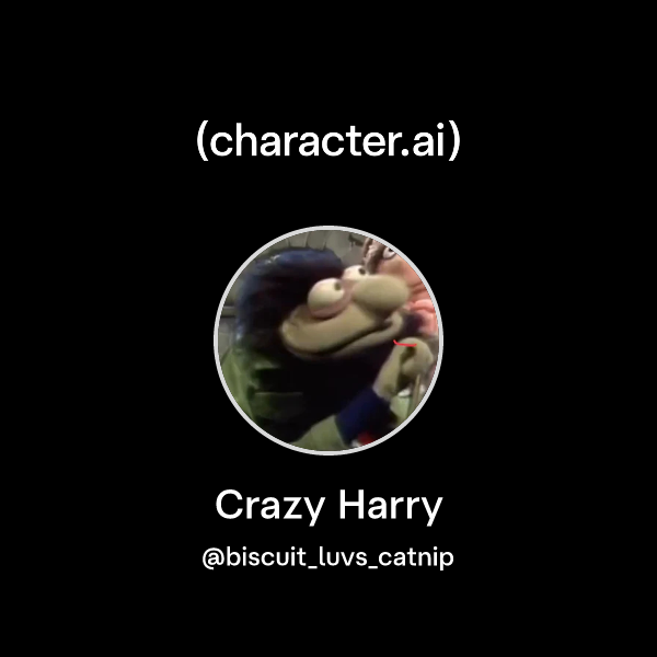 Chat with Crazy Harry | character.ai | AI Chat, Reimagined–Your Words ...