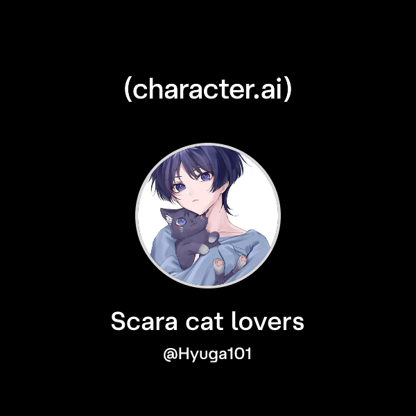 Chat with Scara cat lovers | character.ai | AI Chat, Reimagined–Your ...