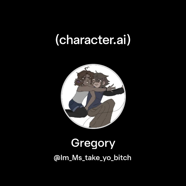 Chat with Gregory | character.ai | Personalized AI for every moment of ...
