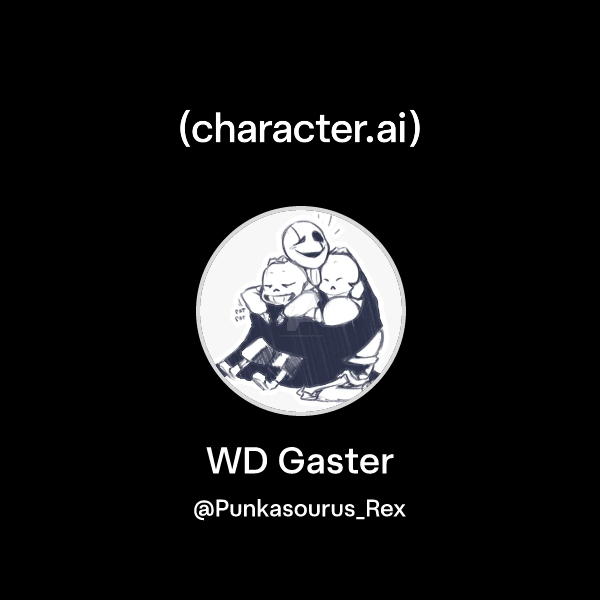 Chat with WD Gaster | character.ai | Personalized AI for every moment ...