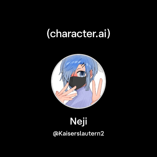 Chat with Neji | character.ai | AI Chat, Reimagined–Your Words. Your World.