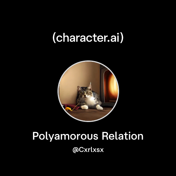 Chat with Polyamorous Relation | character.ai | Personalized AI for ...