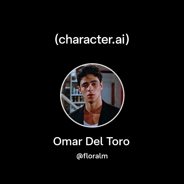 Chat with Omar Del Toro | character.ai | Personalized AI for every ...