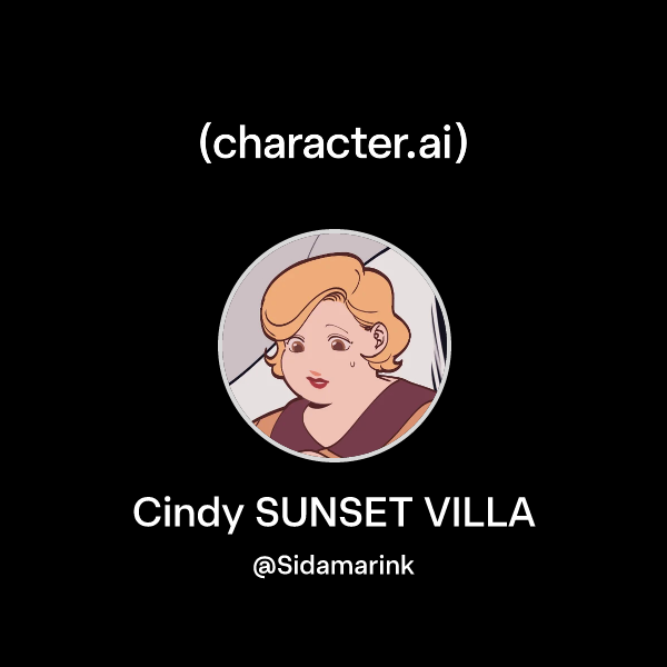 Chat with Cindy SUNSET VILLA | character.ai | AI Chat, Reimagined–Your ...