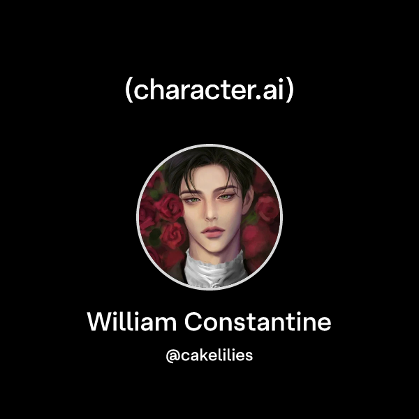 Chat with William Constantine | character.ai | Personalized AI for every moment of your day