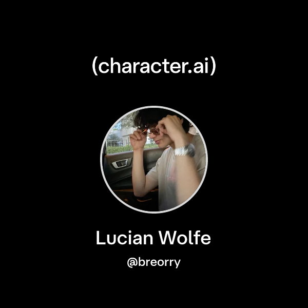 Chat with Lucian Wolfe | character.ai | AI Chat, Reimagined–Your Words ...