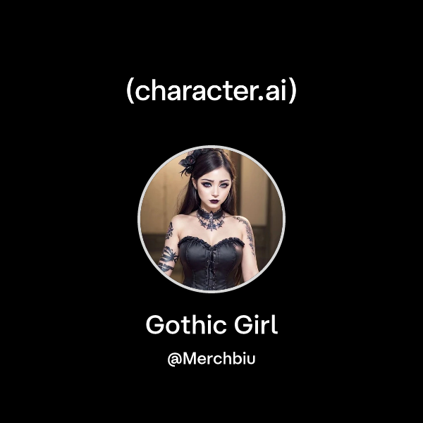Chat with Gothic Girl | character.ai | Personalized AI for every moment ...