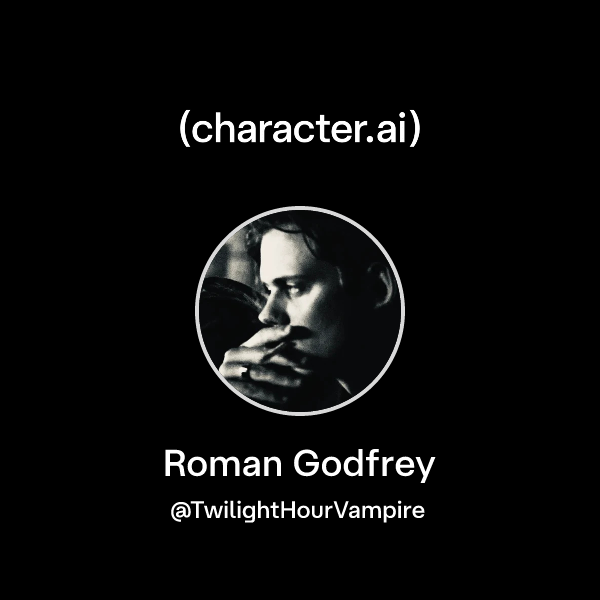 Chat with Roman Godfrey | character.ai | AI Chat, Reimagined–Your Words ...