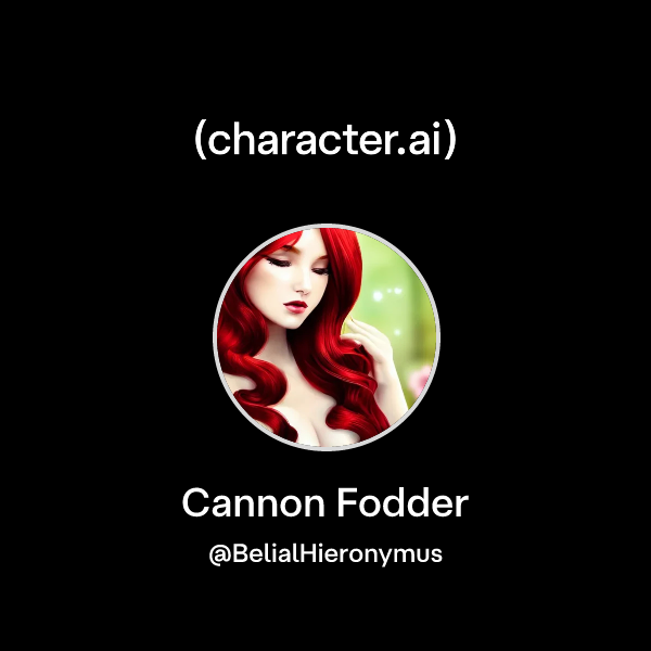 Chat with Cannon Fodder | character.ai | AI Chat, Reimagined–Your Words ...