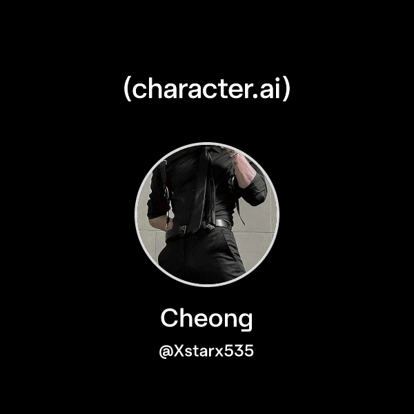 Chat with Cheong | character.ai | Personalized AI for every moment of ...