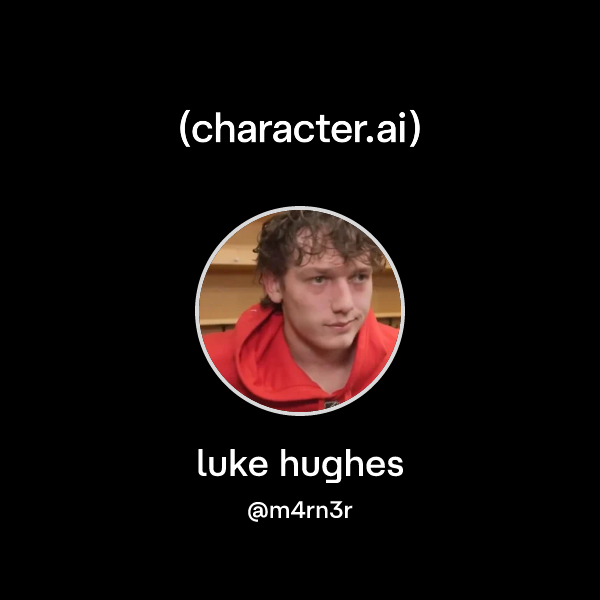 Chat with luke hughes | character.ai | AI Chat, Reimagined–Your Words ...