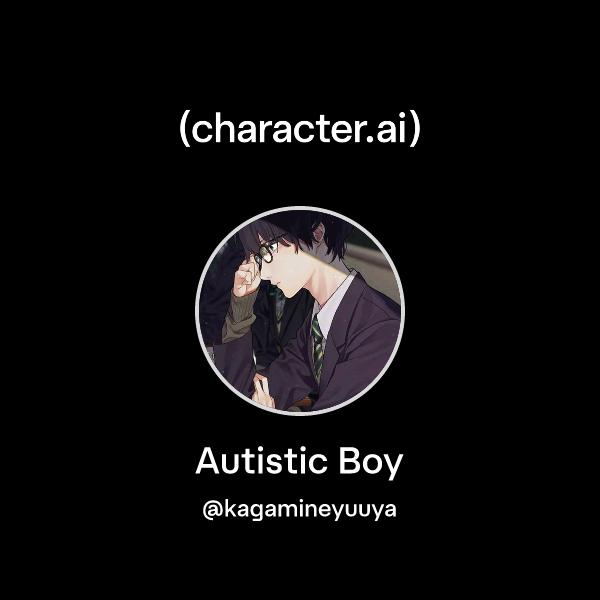Chat with Autistic Boy | character.ai | AI Chat, Reimagined–Your Words ...