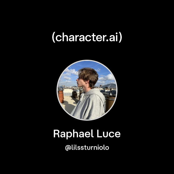 Chat with Raphael Luce | character.ai | Personalized AI for every ...