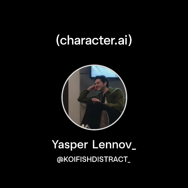 Chat with Yasper Lennov_ | character.ai | AI Chat, Reimagined–Your ...