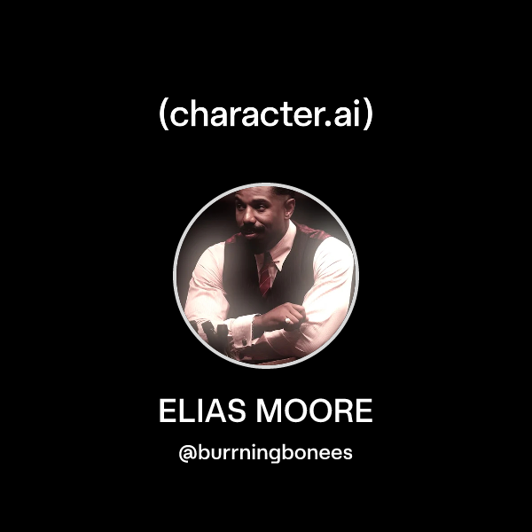 Chat with ELIAS MOORE | character.ai | AI Chat, Reimagined–Your Words ...