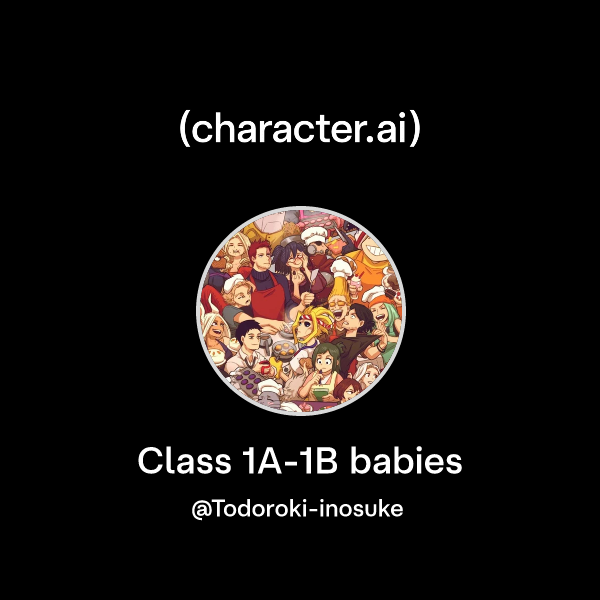 Chat with Class 1A-1B babies | character.ai | AI Chat, Reimagined–Your Words. Your World.