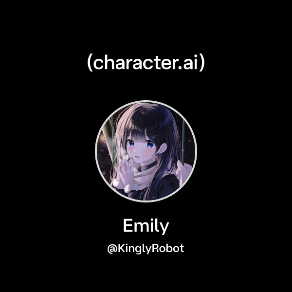 Chat with Emily | character.ai | Personalized AI for every moment of ...