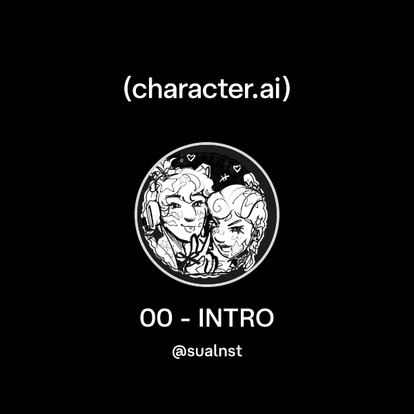 Chat with 00 - INTRO | character.ai | Personalized AI for every moment ...