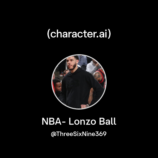 Chat with NBA- Lonzo Ball | character.ai | AI Chat, Reimagined–Your ...