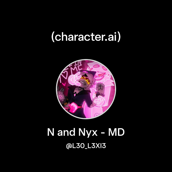 Chat with N and Nyx - MD | character.ai | AI Chat, Reimagined–Your ...