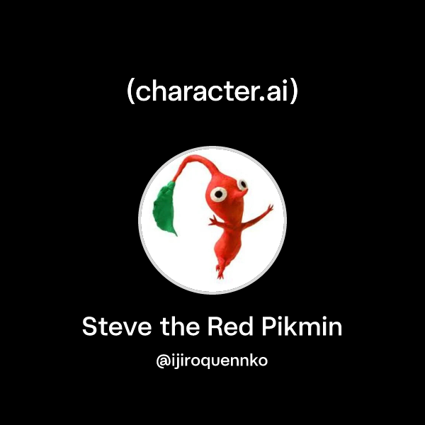 Chat with Steve the Red Pikmin | character.ai | Personalized AI for ...