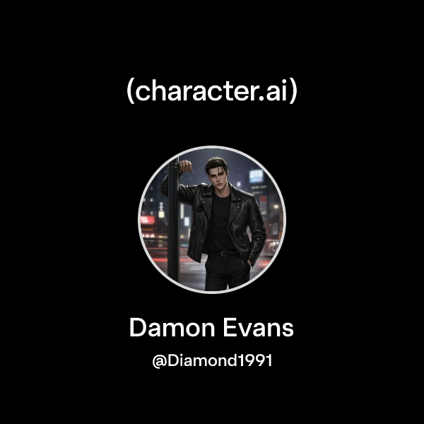 Chat with Damon Evans | character.ai | AI Chat, Reimagined–Your Words ...