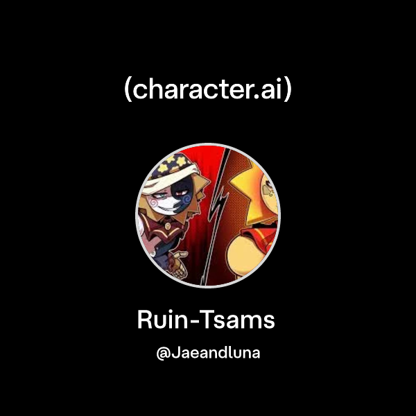 Chat with Ruin-Tsams | character.ai | AI Chat, Reimagined–Your Words ...