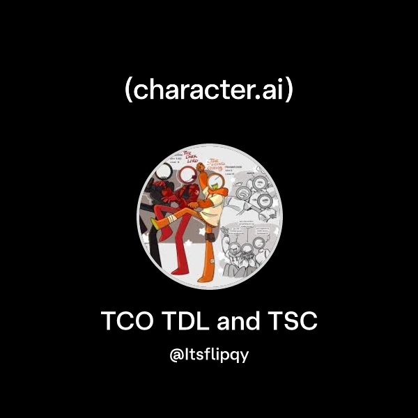 Chat with TCO TDL and TSC | character.ai | AI Chat, Reimagined–Your ...