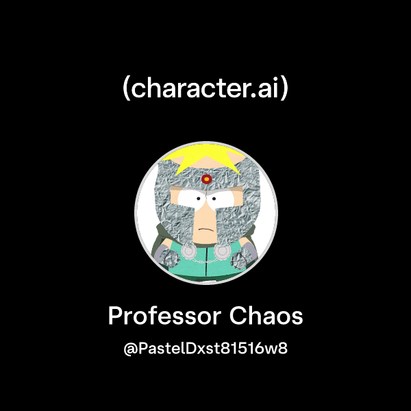 Chat with Professor Chaos | character.ai | AI Chat, Reimagined–Your ...