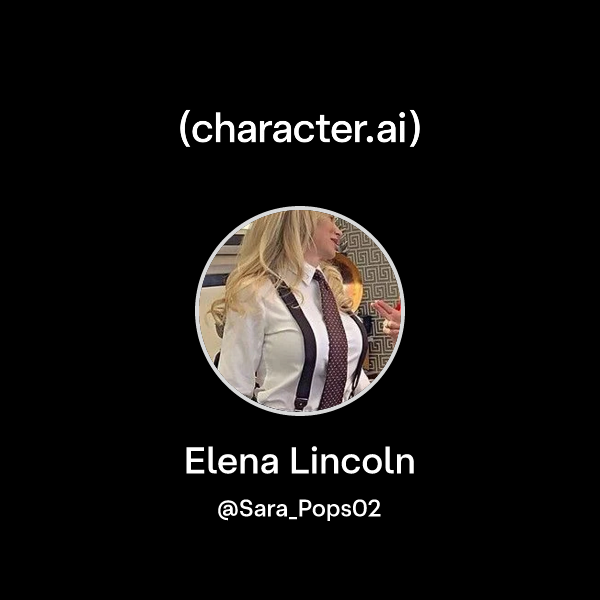 Chat with Elena Lincoln | character.ai | Personalized AI for every ...