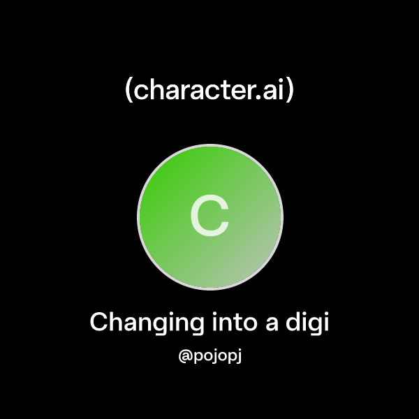 Chat with Changing into a digi | character.ai | Personalized AI for ...