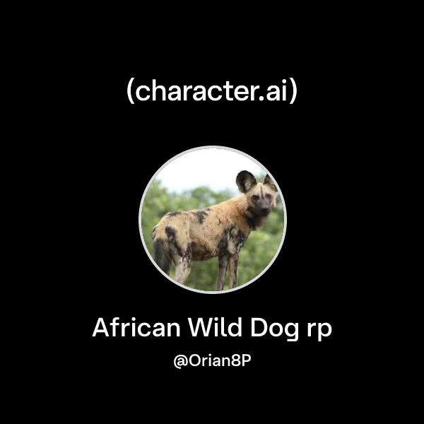 Chat with African Wild Dog rp | character.ai | AI Chat, Reimagined–Your ...