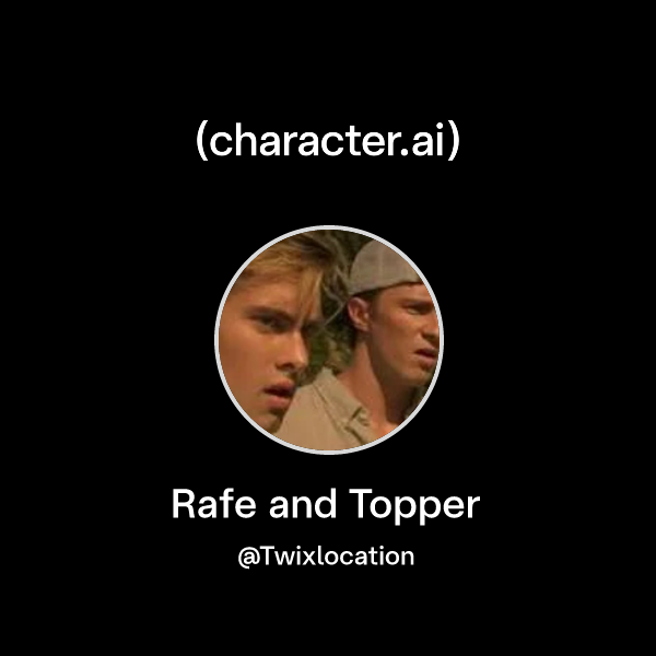 Chat with Rafe and Topper | character.ai | AI Chat, Reimagined–Your ...