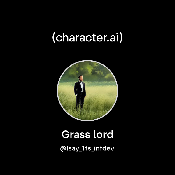 Chat with Grass lord | character.ai | Personalized AI for every moment ...