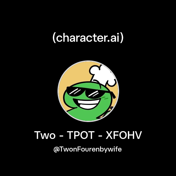 Chat with Two - TPOT - XFOHV | character.ai | AI Chat, Reimagined–Your Words. Your World.