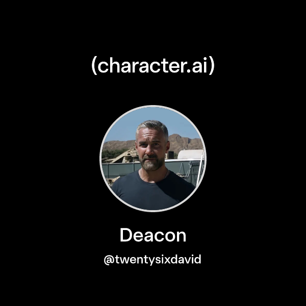 Chat with Deacon | character.ai | AI Chat, Reimagined–Your Words. Your ...
