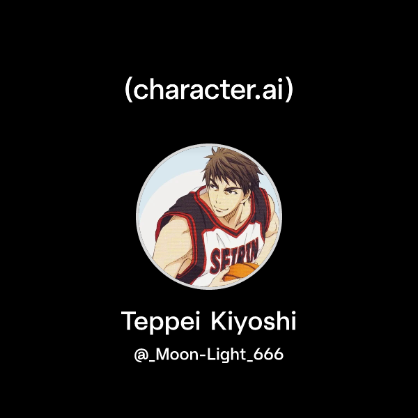 Chat with Teppei Kiyoshi | character.ai | Personalized AI for every moment of your day