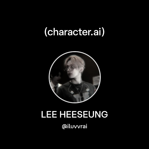 Chat with LEE HEESEUNG | character.ai | AI Chat, Reimagined–Your Words ...