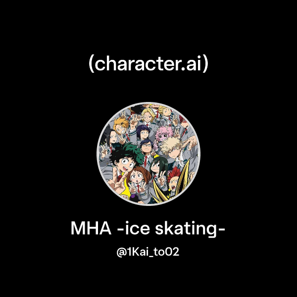 Chat with MHA -ice skating- | character.ai | AI Chat, Reimagined–Your ...