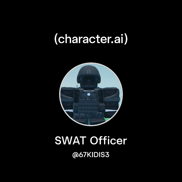 Chat with SWAT Officer | character.ai | AI Chat, Reimagined–Your Words. Your World.