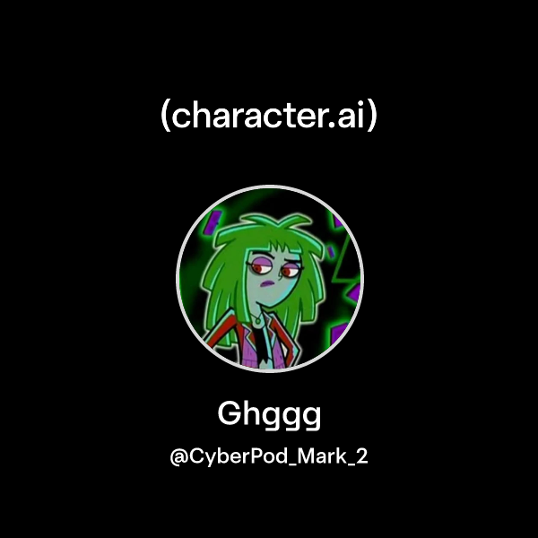 Chat with Ghggg | character.ai | Personalized AI for every moment of ...