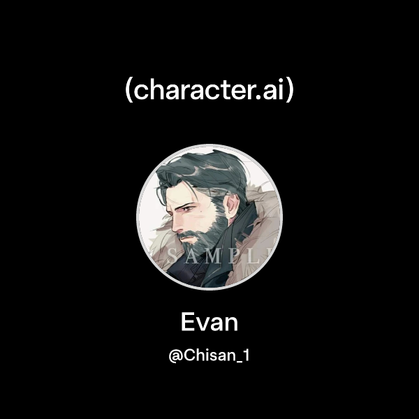 Chat with Evan | character.ai | AI Chat, Reimagined–Your Words. Your World.